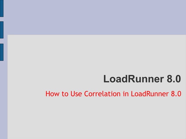 Using correlation in loadrunner 80 | PPT | Web Development | Internet