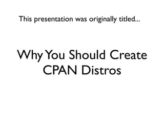 CPAN For Private Code | PDF | Computing | Technology & Computing