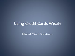 Using Credit Cards Wisely | PPTX