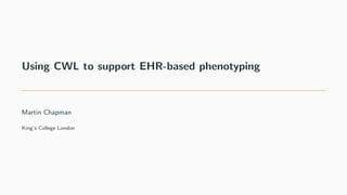 Using CWL to support EHR-based phenotyping | PDF
