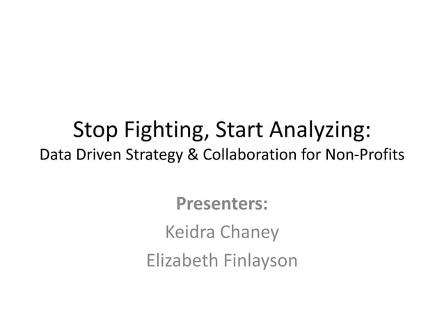 Stop Fighting Start Analyzing | PPT