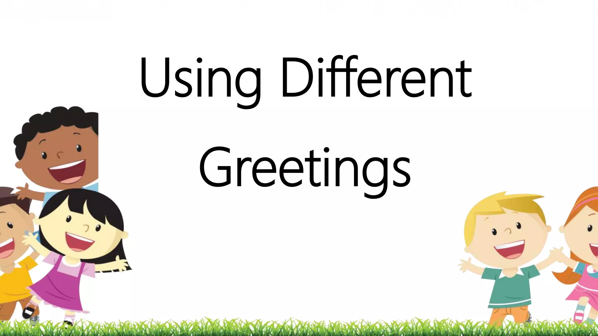 Using Different Greetings | PPT