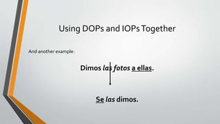 Using Direct & Indirect Object Pronouns in Spanish | PPTX