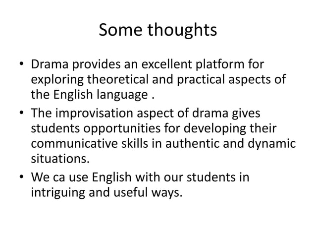 Using drama in the classroom | PPTX | Drama | Genres