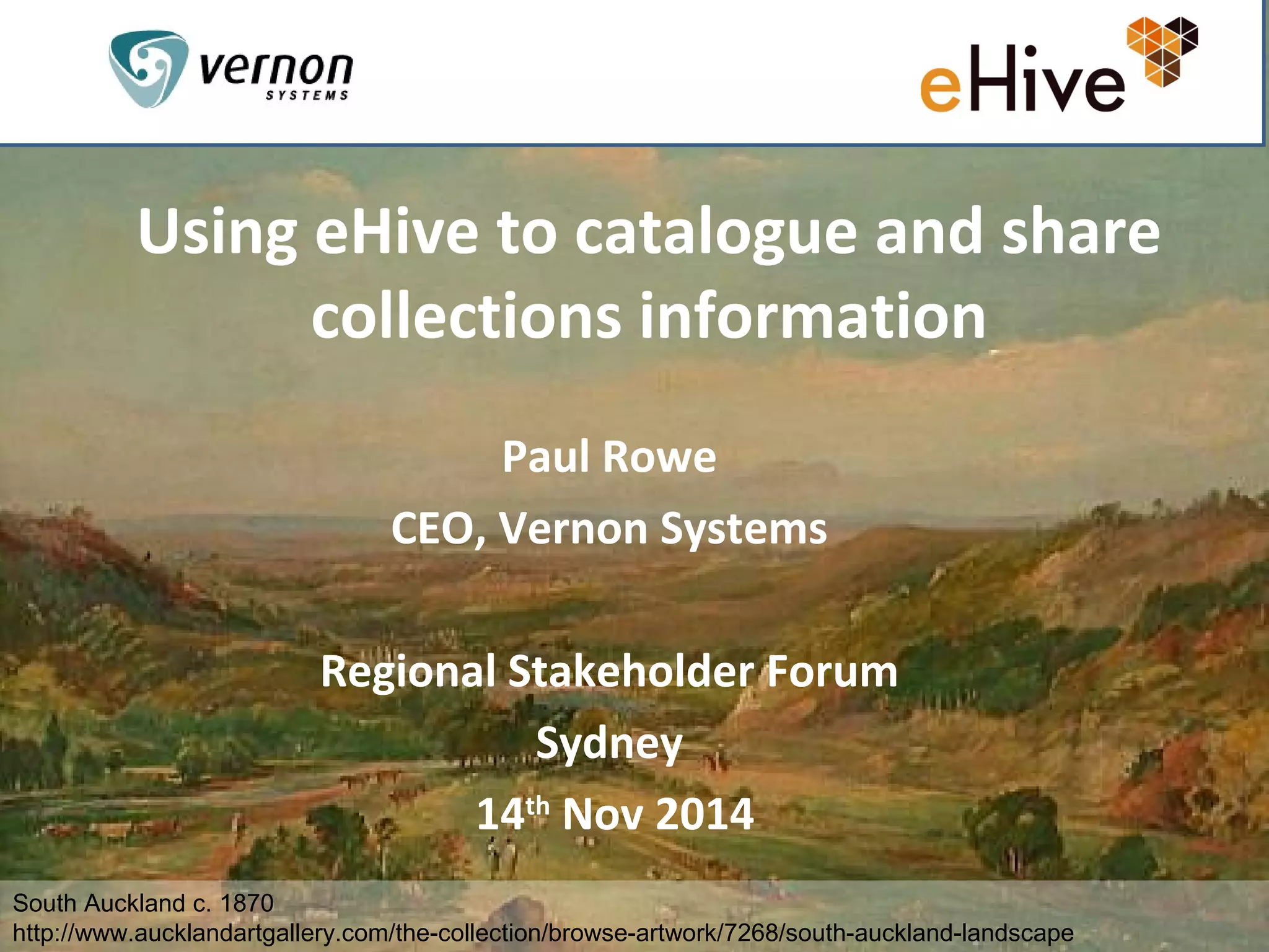 Using eHive to catalogue and share collection information | PPT