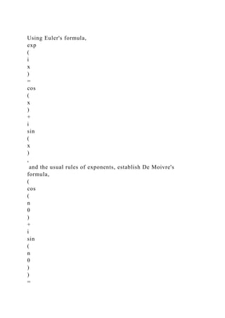 Using Eulers formula, exp(ix)=cos(x)+isin.docx