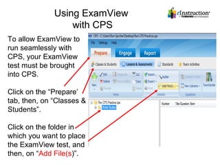 Using examview files with cps | PPT