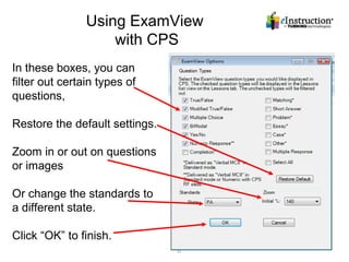 Using examview files with cps | PPT