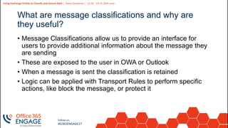 O365Engage17 - Using Exchange Online to Classify and Secure Mail | PPT