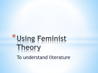 Using feminist theory | PPTX