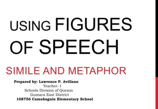 Using Figures of Speech - Simile and Metaphor | PPTX