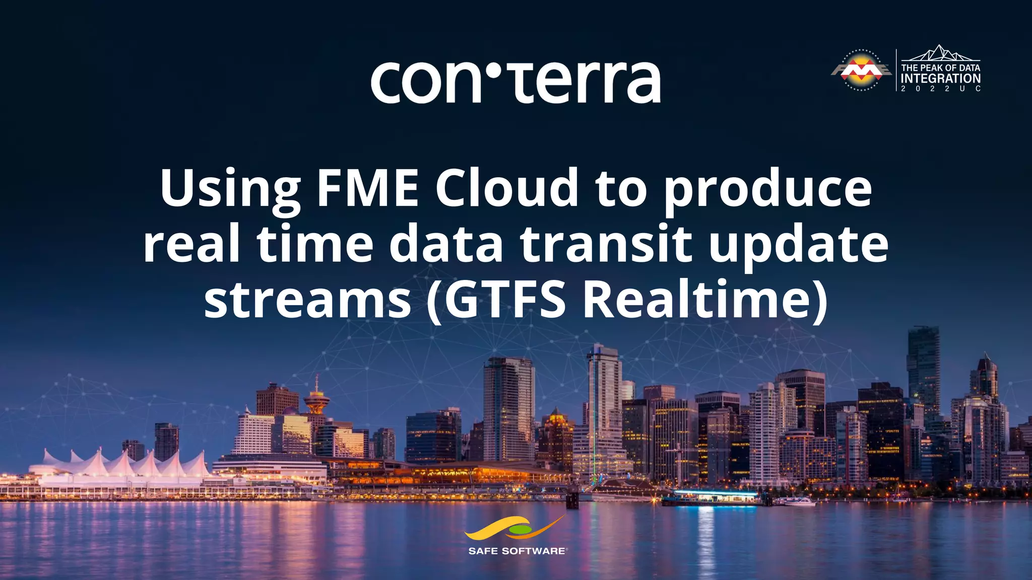 Using FME Cloud to Produce Realtime Data Transit Update Streams (GTFS ... Using FME Cloud to Produce Realtime Data Transit Update Streams (GTFS ...