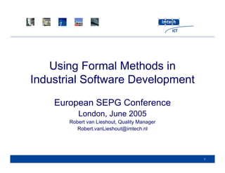 Using formal methods in Industrial Software Development | PPT