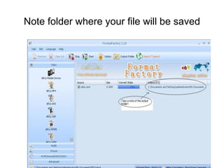 Using format factory to change format | PPT