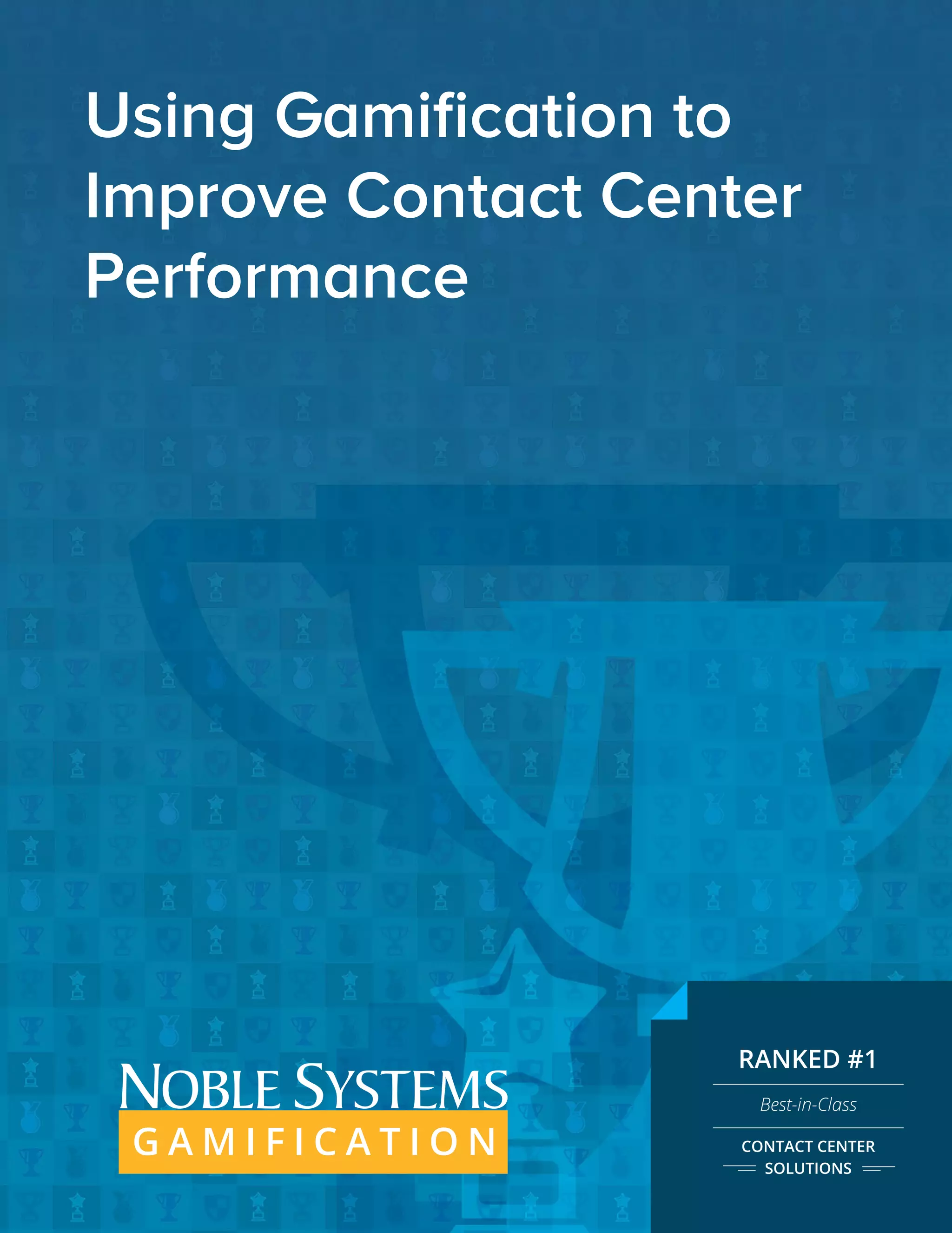 Using+gamification+to+improve+contact+center+performance | PDF