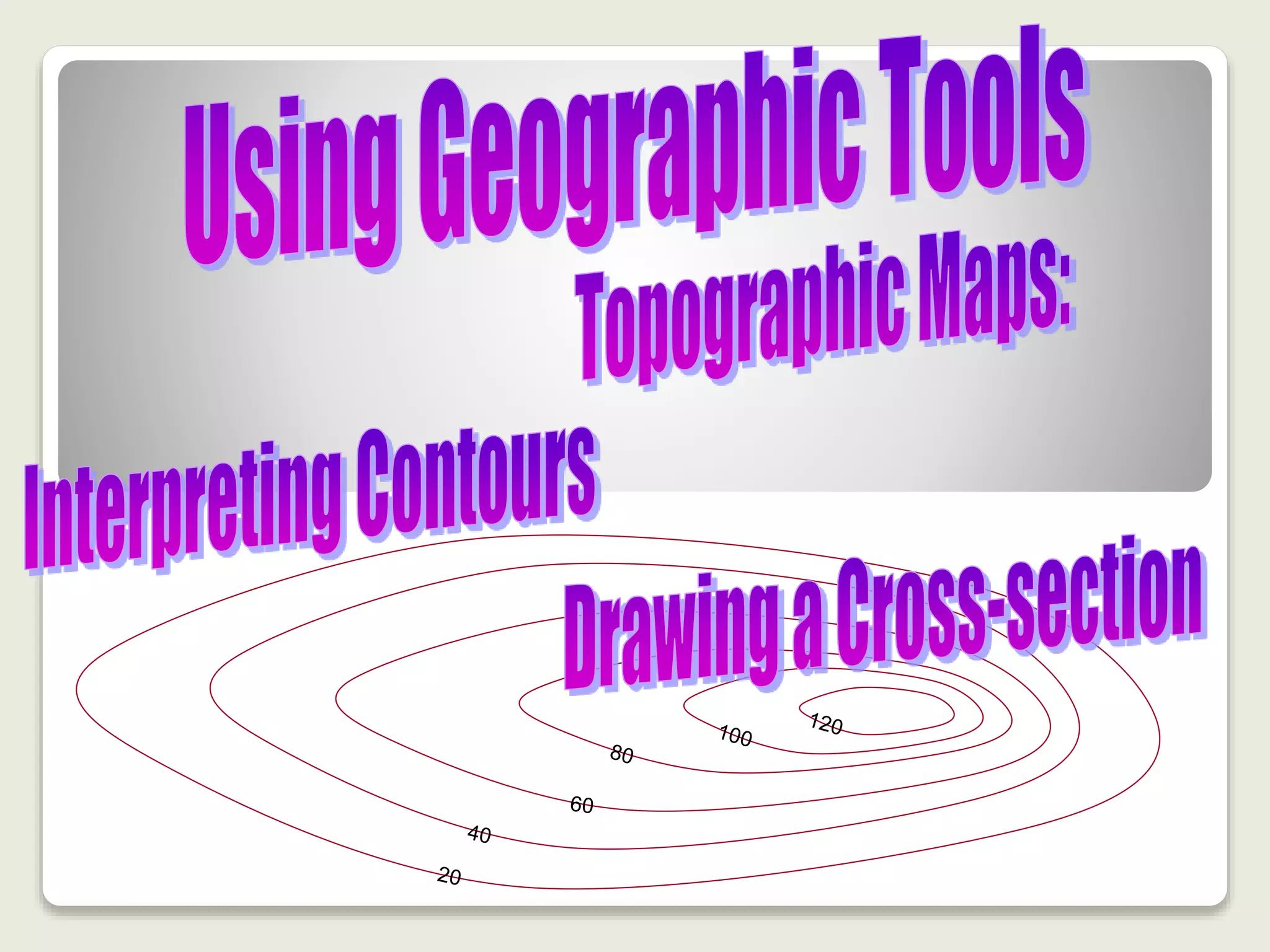 Using Geographic Tools Contours And Cross Sections Pptx