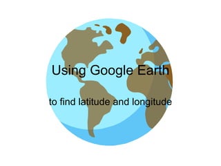 Using Google Earth | PPT