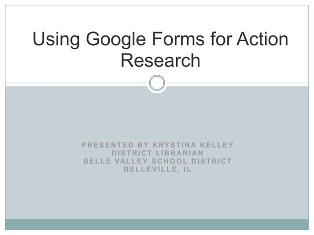 Using google forms_for_action_research | PPT