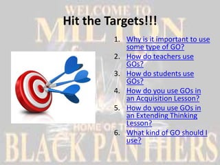 Using GO's to Improve Student Learning | PPTX | Educational Assessment | Education