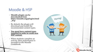 Using h5p with moodle | PPTX
