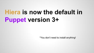 Using hiera with puppet | PPT