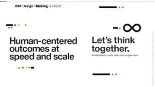 Using IBM Design Thinking in Everyday Job | PDF