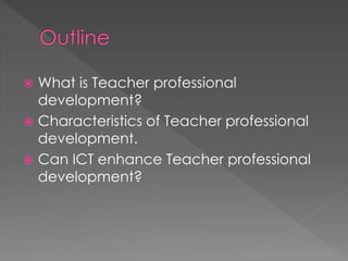 Using ICT in teacher professional development | PPTX