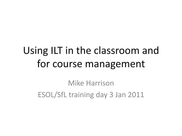 Using ilt in the classroom and for course management | PPT