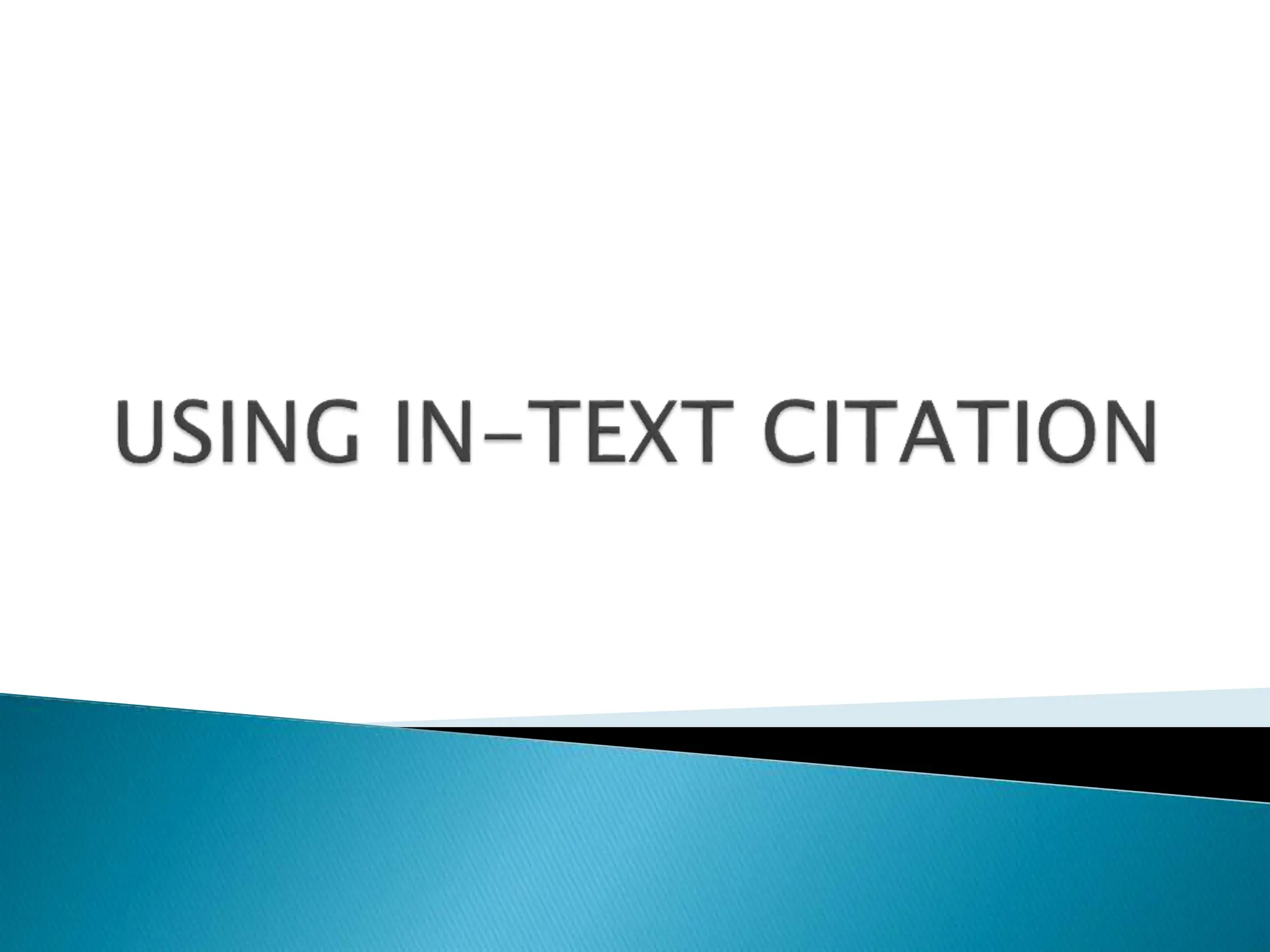 in text citation USING IN-TEXT CITATION.pptx