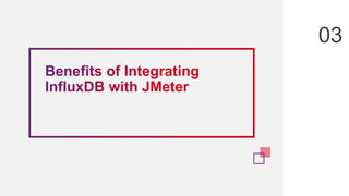 Using InfluxDB for real-time monitoring in Jmeter | PPTX