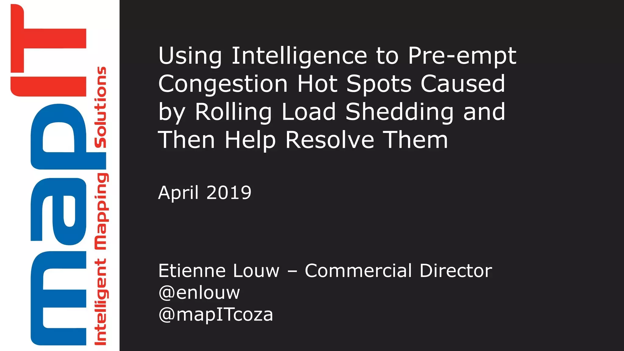 Using Intelligence to Pre-empt Congestion Hot Spots Caused by Rolling Load Shedding and Then ...
