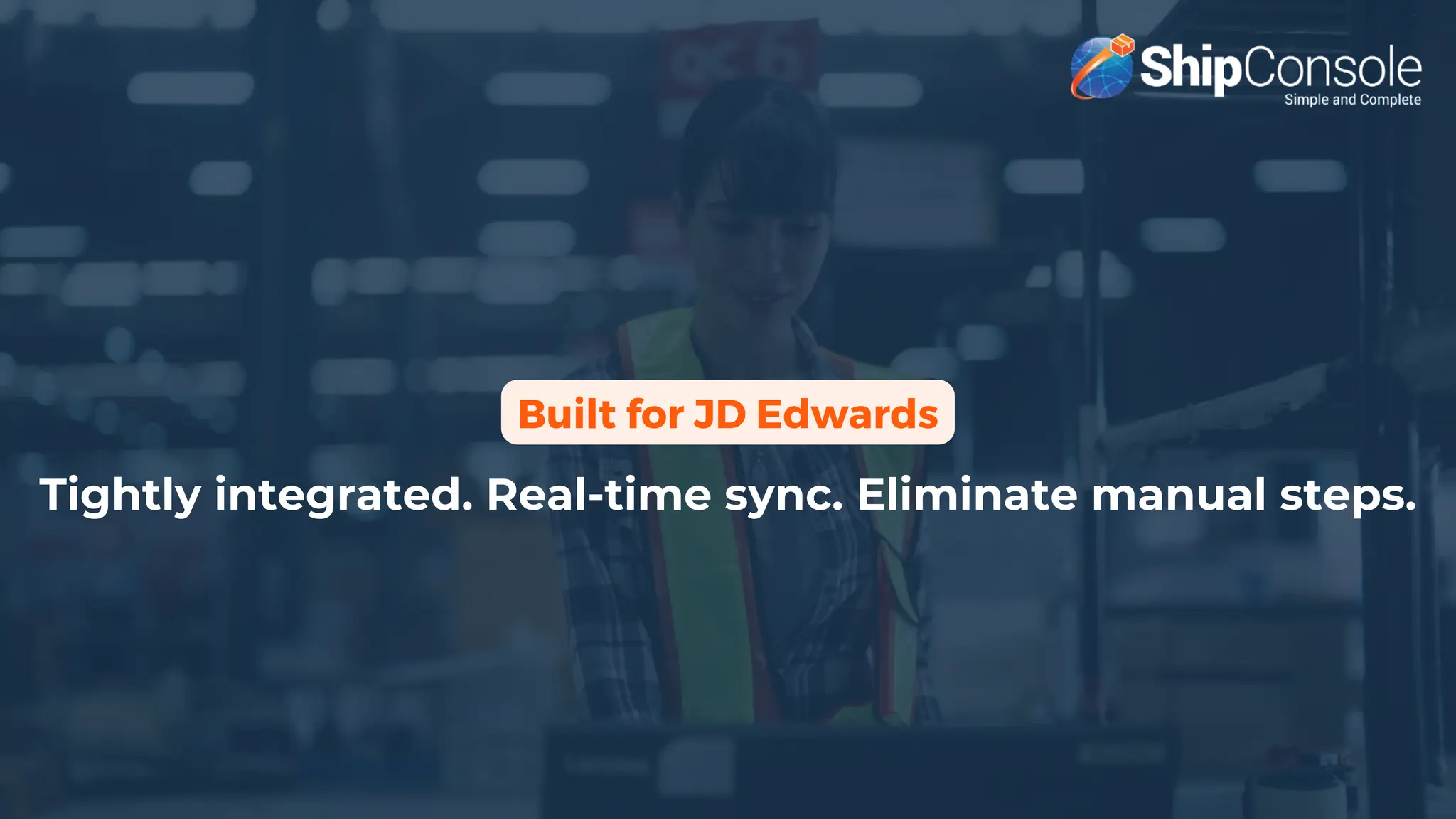 ShipConsole: Using JD Edwards EnterpriseOne? | PPT