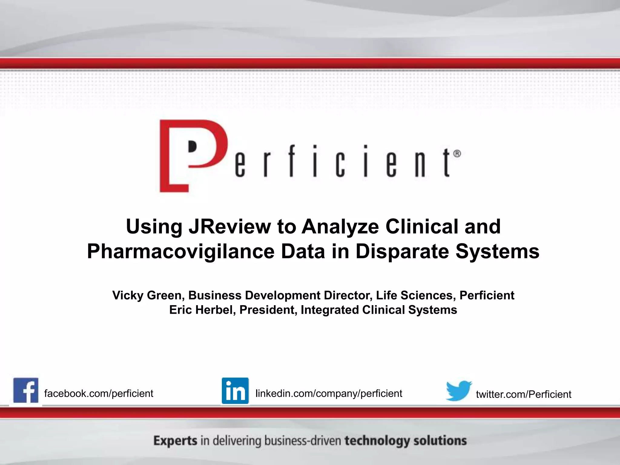 Using JReview to Analyze Clinical and Pharmacovigilance Data in ...