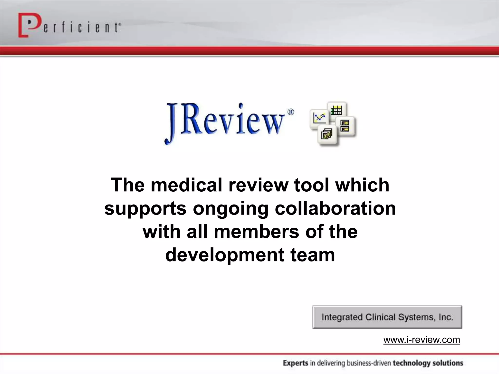 Using JReview to Analyze Clinical and Pharmacovigilance Data in ...