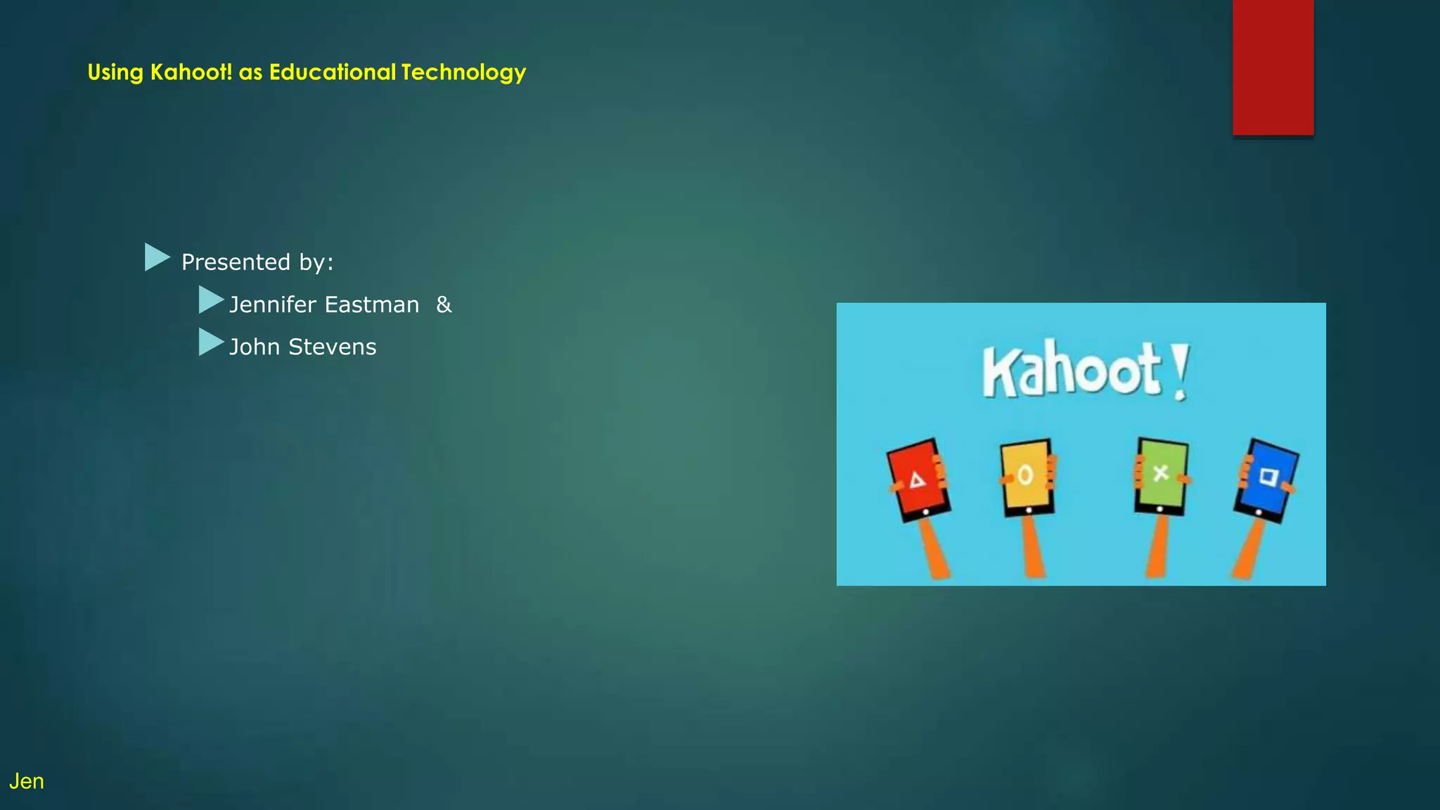 Using Kahoot! as Educational Technology.pptx