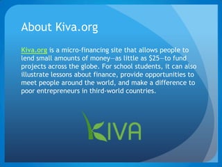 Using kiva.org in the classroom | PPTX | Personal Finance