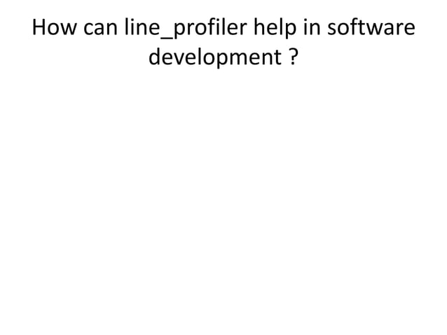 Using line profiler with python3 | PPTX