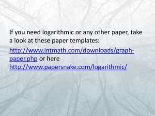 Using lograrithmic graph paper | PPTX