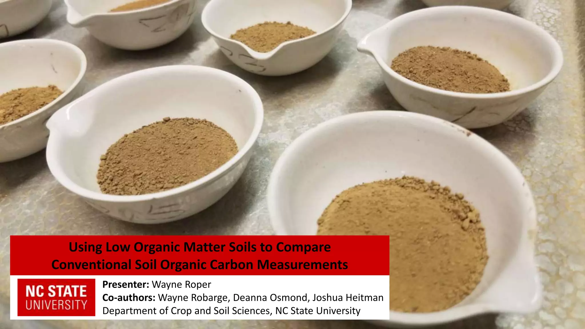 Using low organic matter soils to compare conventional soil organic ...
