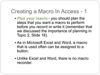 Using macros in microsoft access | PPTX | Operating Systems | Computer Software and Applications