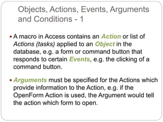 Using macros in microsoft access | PPTX | Operating Systems | Computer Software and Applications