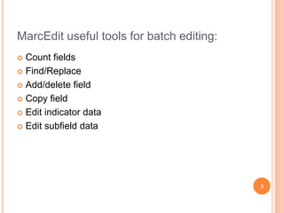 Using MarcEdit for batch cataloging | PPT