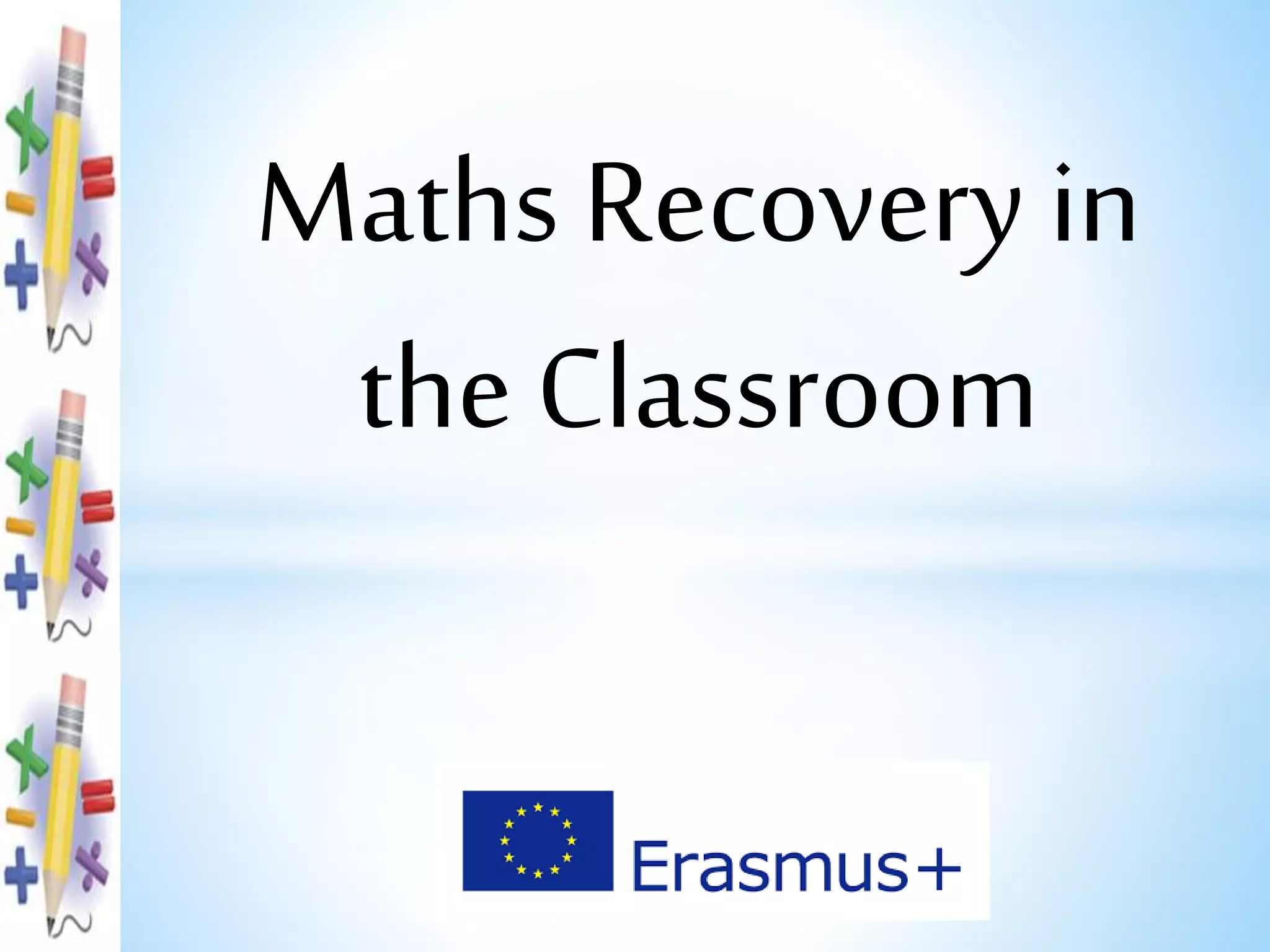 Using maths recovery activities in the classroom teachers erasmus | PPT