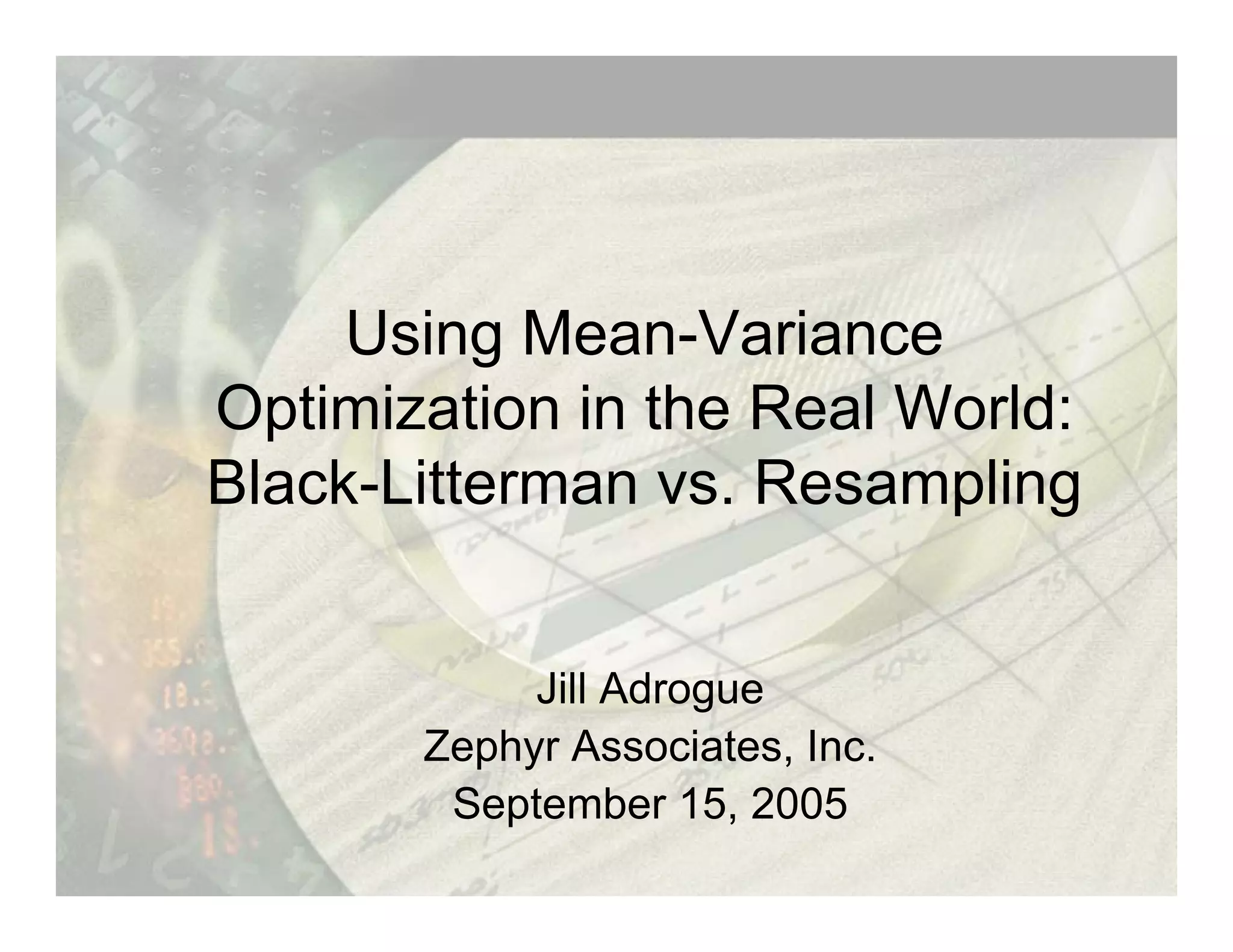 Using Mean Variance Optimization In The Real World Black Litterman Vs Resampling Pdf