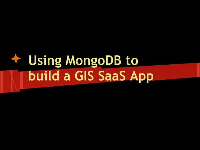Building a GIS SaaS App using MongoDB | PDF