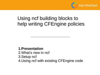Using ncf building blocks to help writing CFEngine policies | PPT