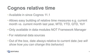 Using the New Cognos KPI Capability & Relative Time Structures | PPT