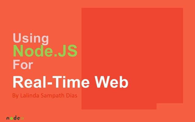 Using NodeJS for Real-Time Web | PPT