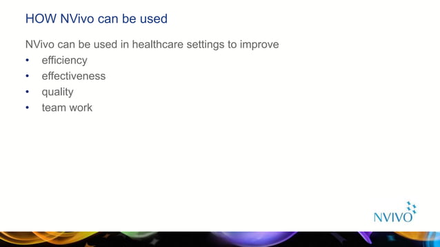 Using NVivo in Healthcare - Steps for a More Effective Strategy | PPT