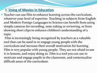 Using of videos,animations, movies and tv broadcast in education | PPTX